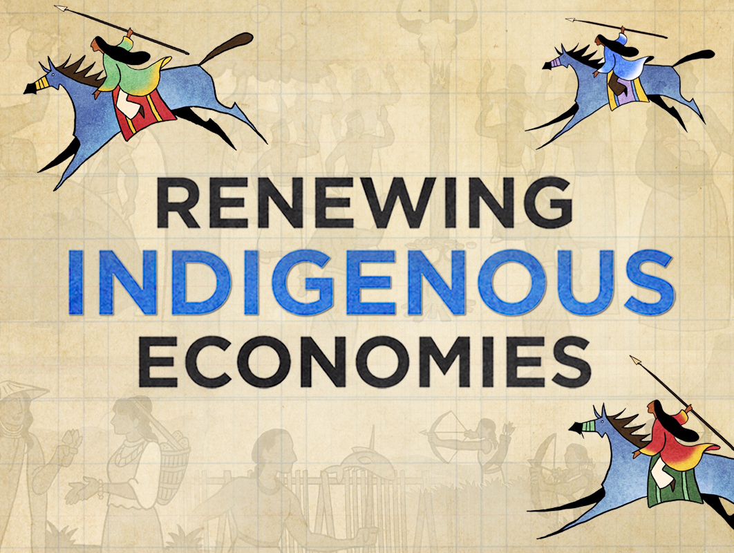 Renewing Indigenous Economies Project | PolicyEd